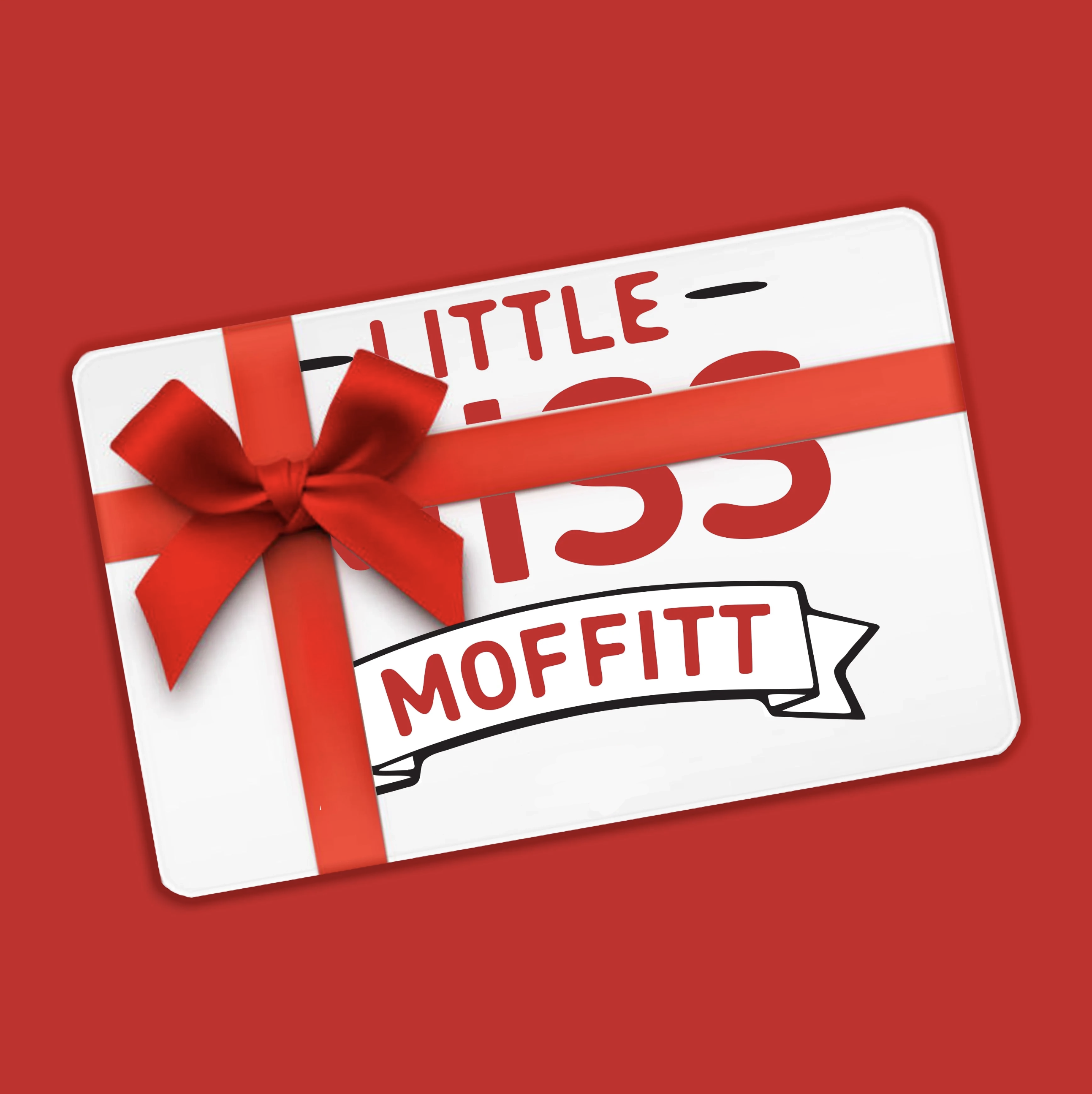 Shop Gift Cards – Little Miss Moffitt